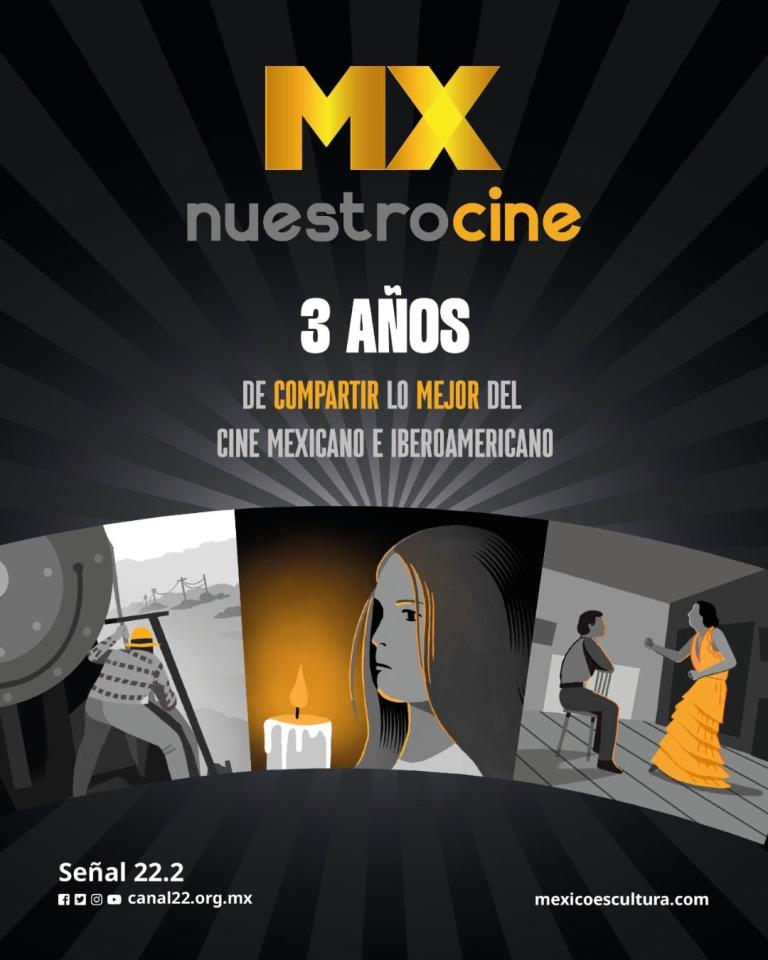 MX Nuestro Cine de Canal 22 celebra su tercer aniversario en pro del ...